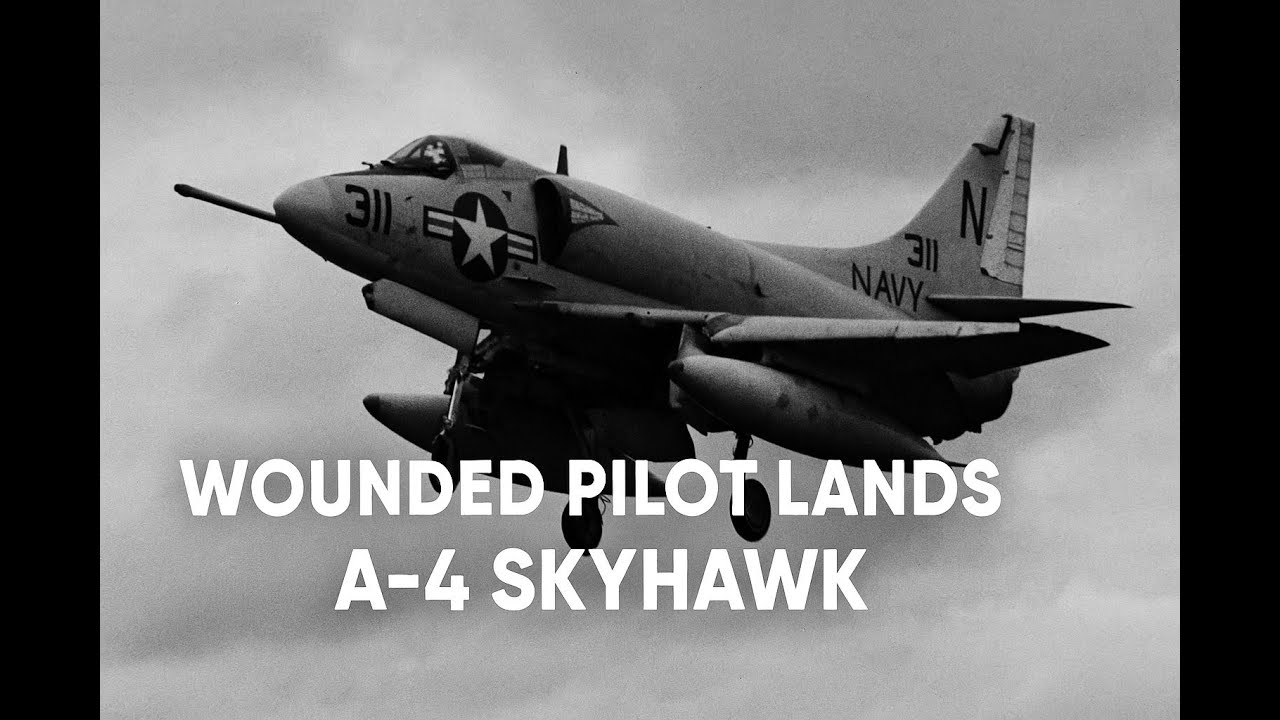 Wounded Navy Pilot Lands Damaged A-4 Skyhawk After Mission Over North ...