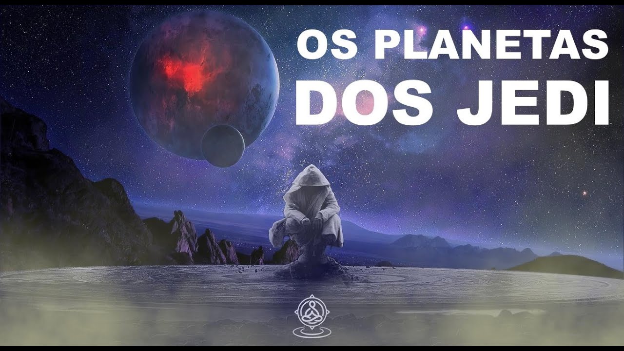 OS 5 PLANETAS MAIS IMPORTANTES: PARA A ORDEM JEDI - YouTube