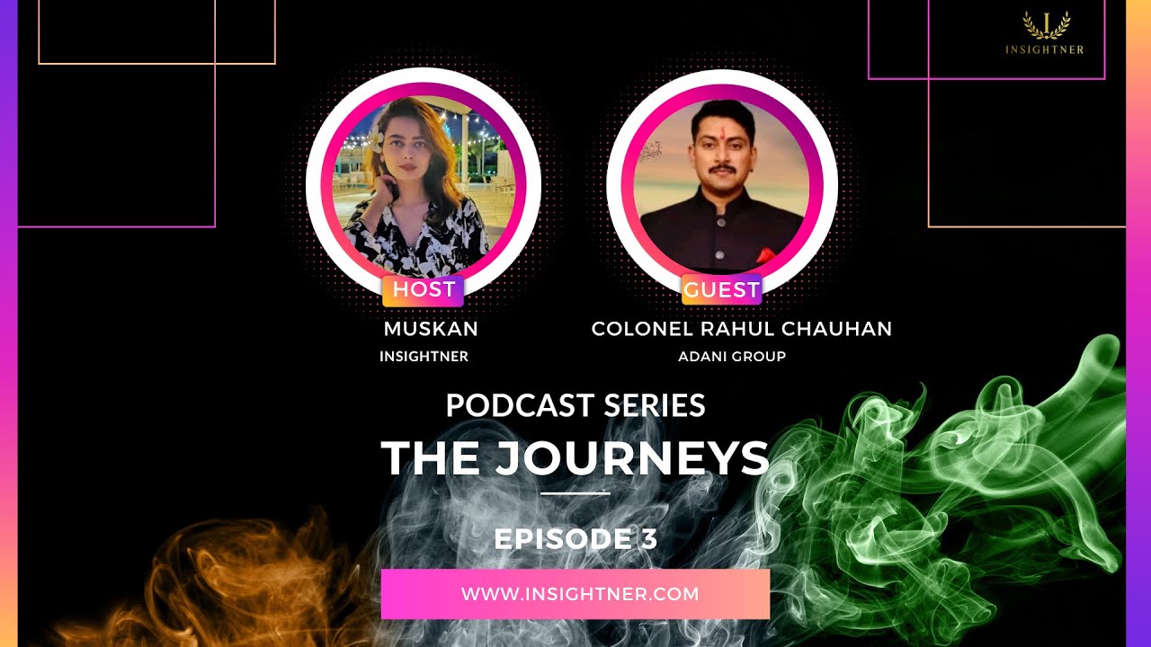 Next Episode || "The Journeys" || Colonel Rahul Chauhan || CSO Emerging ...