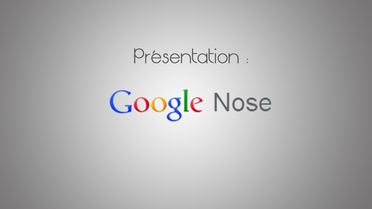 Présentation de Google Nose - YouTube