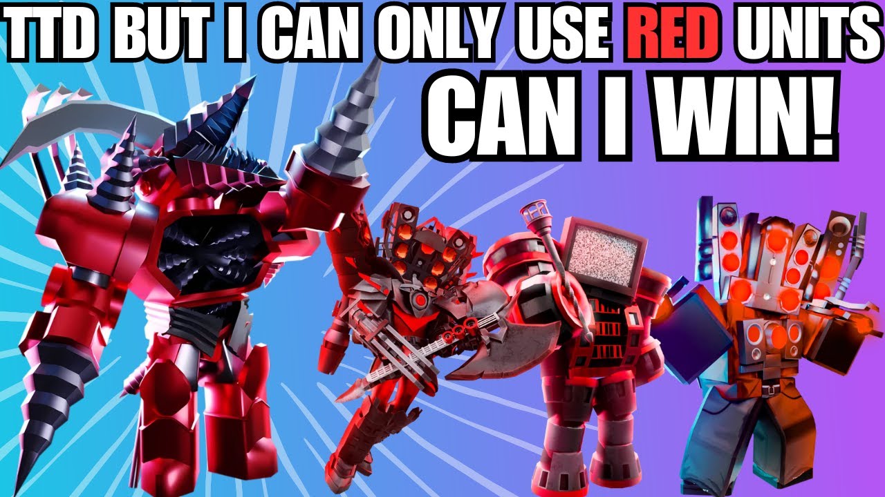 TTD BUT I CAN ONLY USE RED UNITS? (Toilet Tower Defense) - YouTube