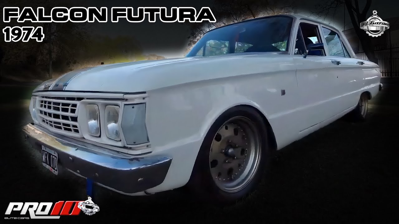 Falcon Futura 🚘 1974 🇦🇷 Pro10 Elite 📺 ElGarageTv 📺 - YouTube
