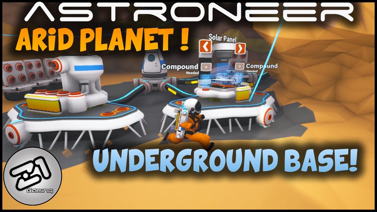 Astroneer Arid Planet Underground Base Update 125 S4E8 Lets play ...
