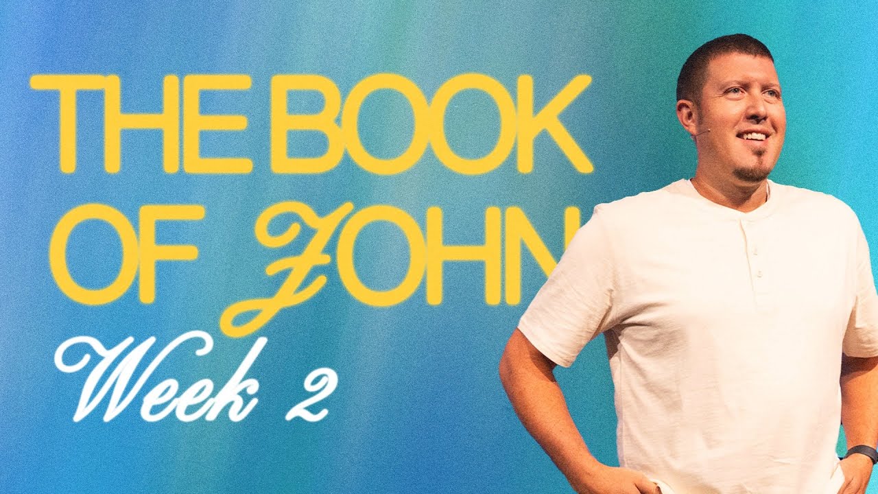 The Book of John - Week 2 - YouTube