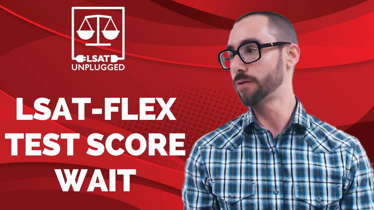 LSAT-Flex Test Score Wait - YouTube