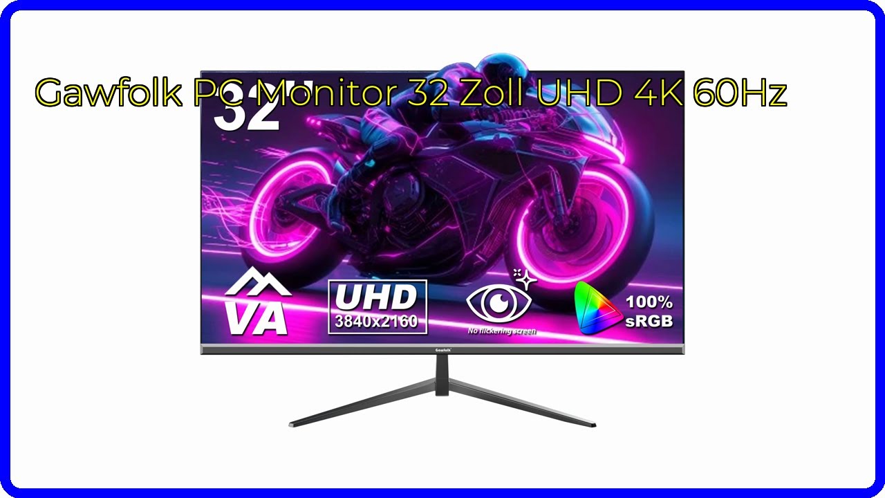 BEWERTUNG (2025): Gawfolk PC Monitor 32 Zoll UHD 4K 60Hz. WESENTLICHE ...