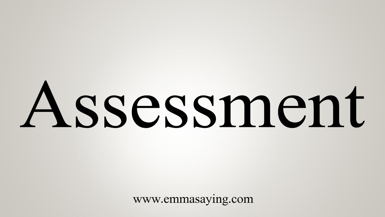 How To Say Assessment YouTube how-to-say-assessment-youtube
