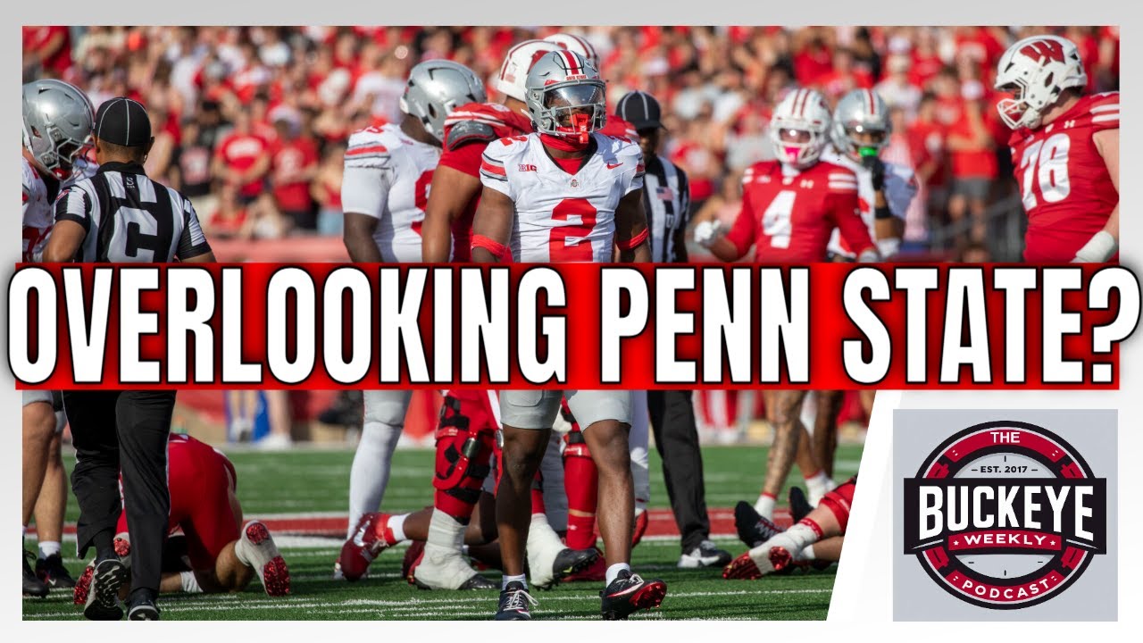 Are The Buckeyes Overlooking Penn State? - YouTube