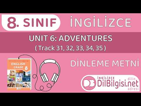 Track 31, 32, 33, 34, 35 | 8. Sınıf İngilizce 6.Ünite Adventures Dinleme Metinleri (Bilim ve Kültür)
