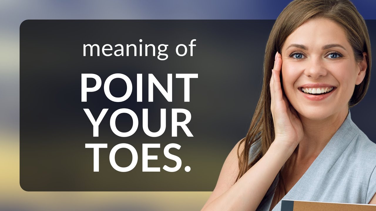 Mastering Body Language: The Meaning of "Point Your Toes" - YouTube