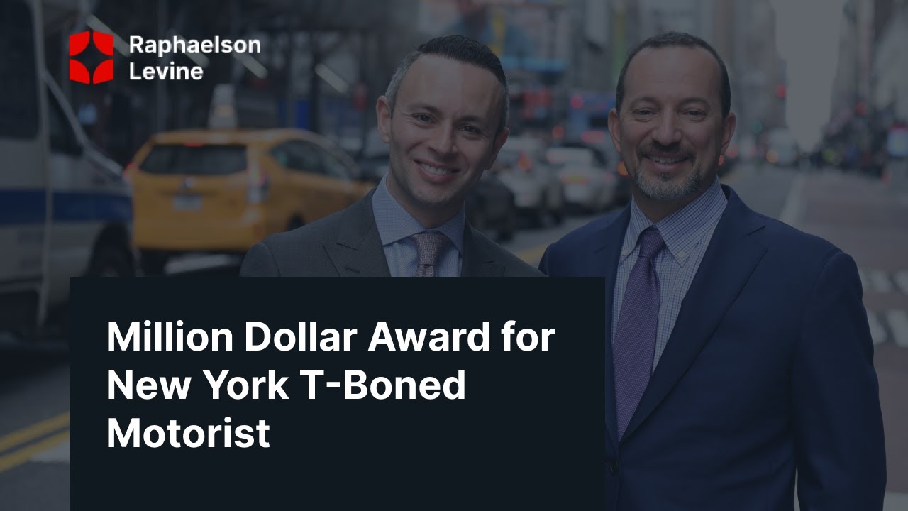 Million Dollar Award for New York T-Boned Motorist | Raphaelson ...