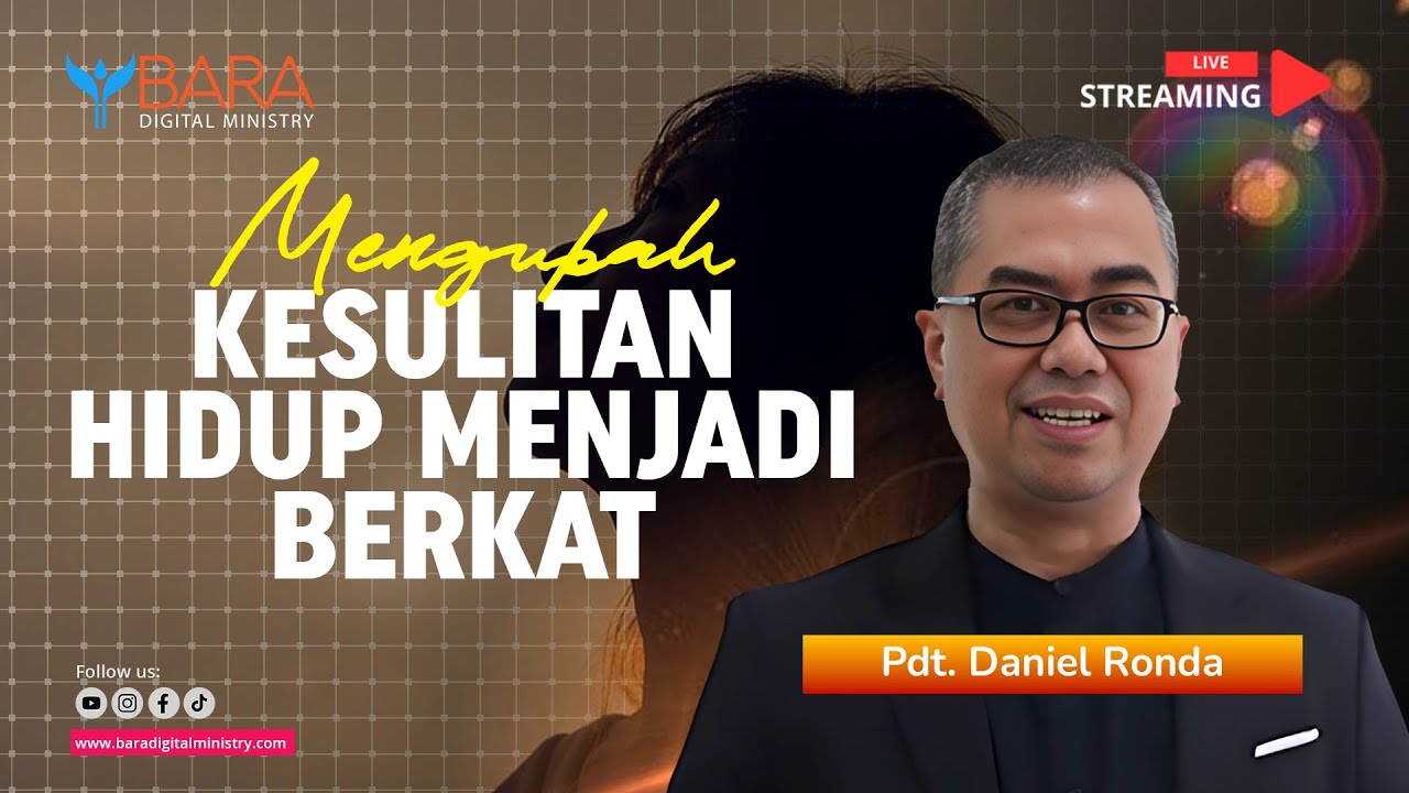 Mengubah Kesulitan Hidup Menjadi Berkat | Pdt. Daniel Ronda - YouTube