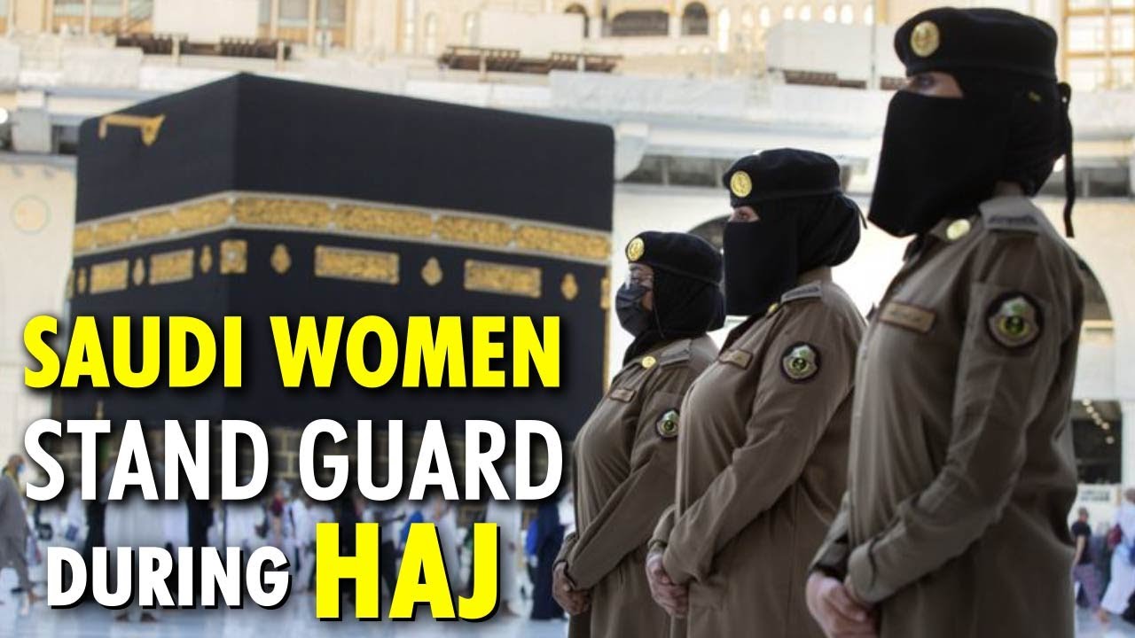 For the first time, Saudi women stand guard in Mecca during Haj | Hajj ...