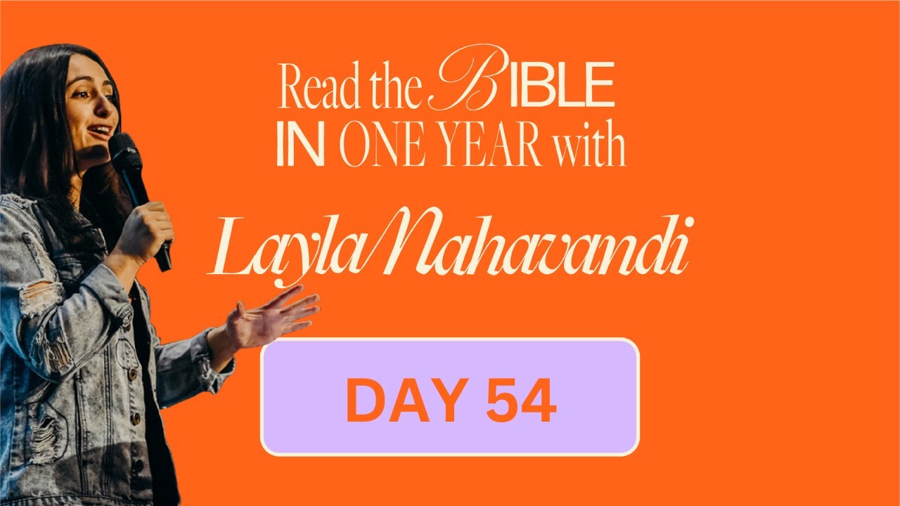 Day 54 of 365 Read the bible in 1 year with Layla Nahavandi - YouTube