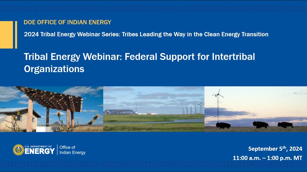 2024 Tribal Energy Webinar Series: Federal Support for Intertribal ...