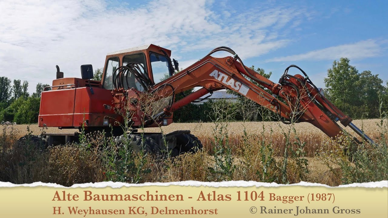 Alte Baumaschinen - Atlas 1104 Bagger (1987) - H. Weyhausen KG ...