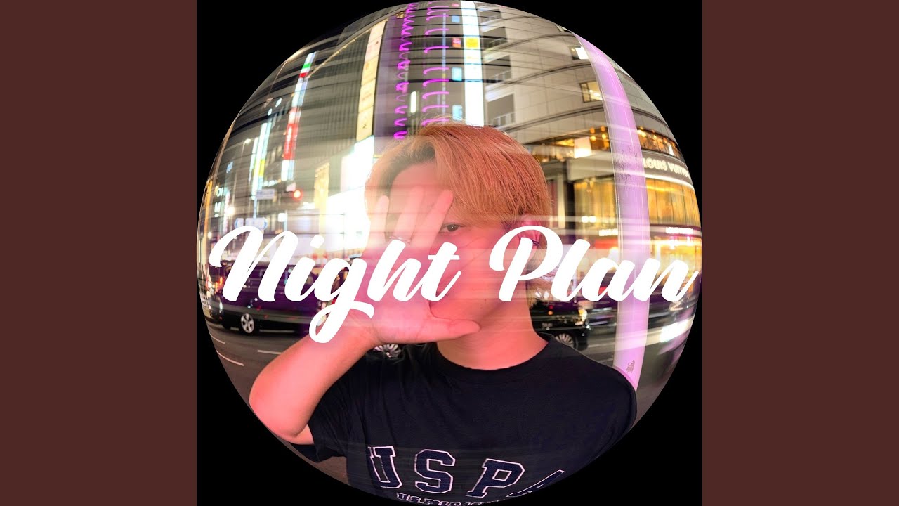 Night Plan - YouTube