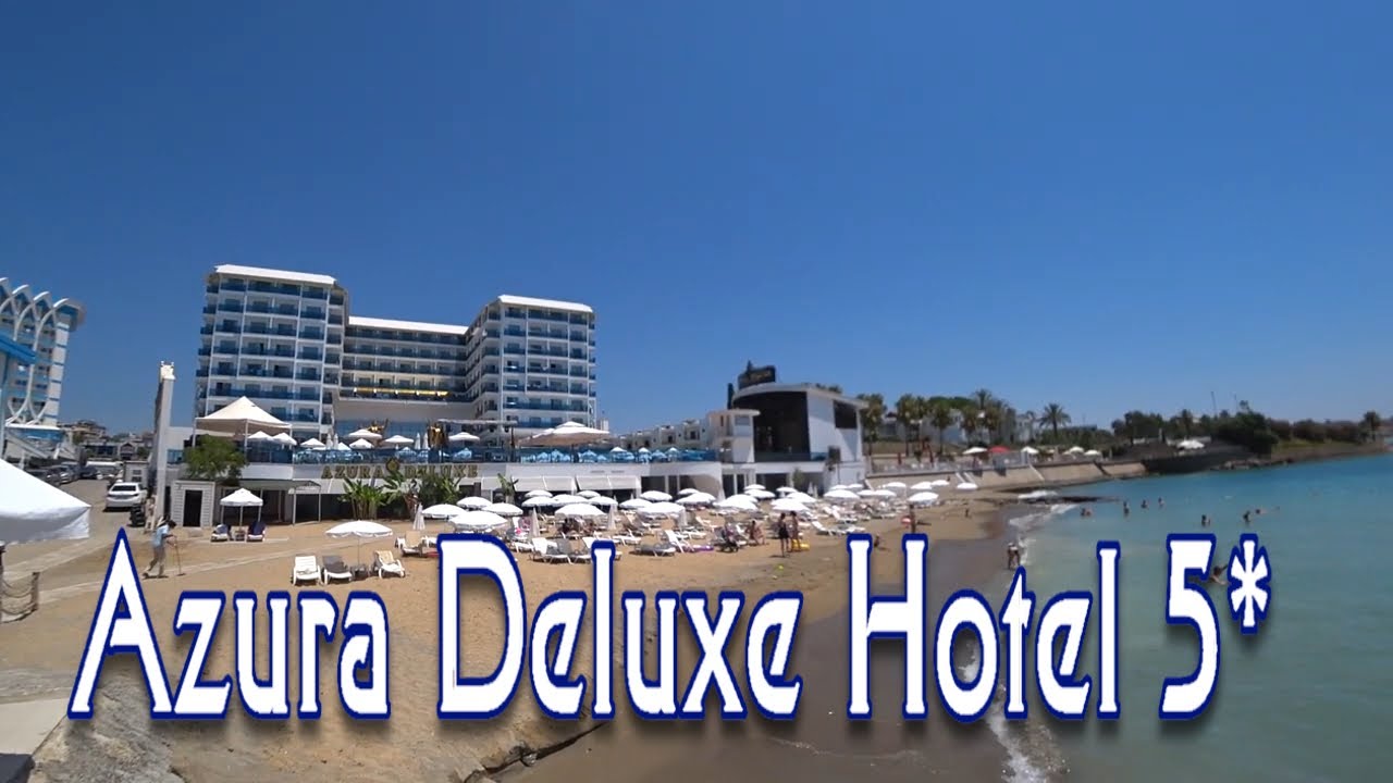 AZURA DELUXE HOTEL 5* TURKEY - YouTube