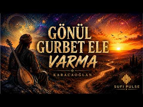 Gönül Gurbet Ele Varma | Karacaoğlan | Anadolu Psychedelic Folk Rock