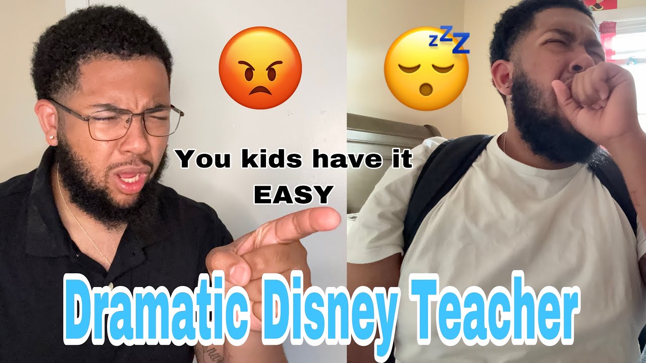 THE DRAMATIC DISNEY TEACHER - YouTube