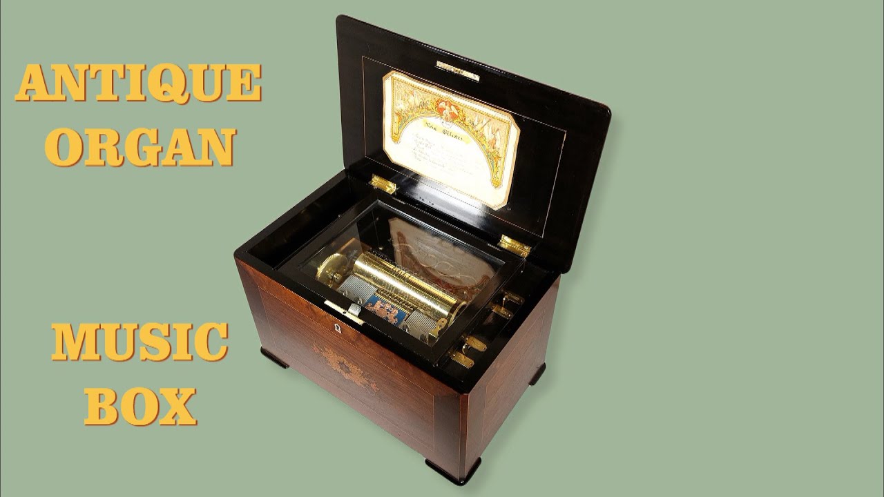 Antique Weill and Harburg Organ Music Box C. 1880 - YouTube