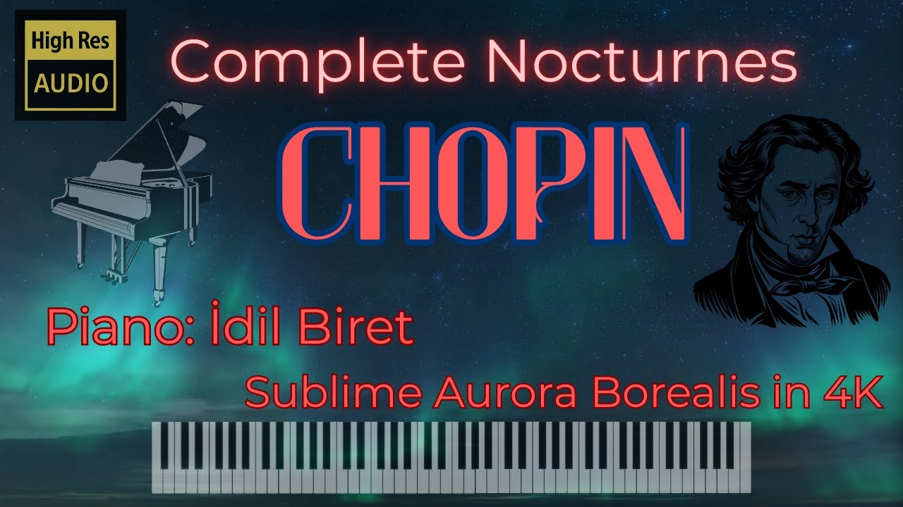 The Complete Chopin Nocturnes By İdil Biret / All 21 in Order / [4K ...