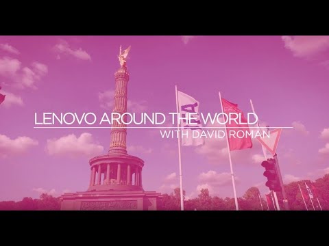 Lenovo Around the World - #LenovoLaunch and IFA 2017