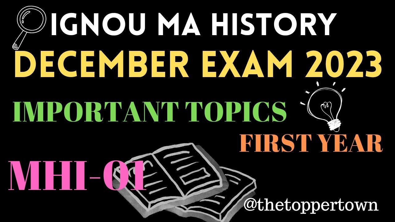 IGNOU MA First Year History December Exam 2023 Important Topics MHI-01 ...