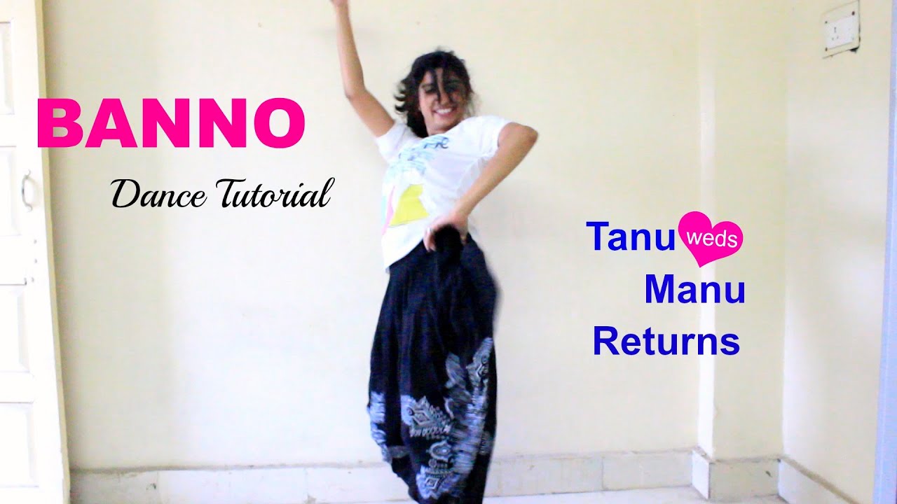"Banno" from Tanu Weds Manu Returns | Dance tutorial Easy Steps - YouTube
