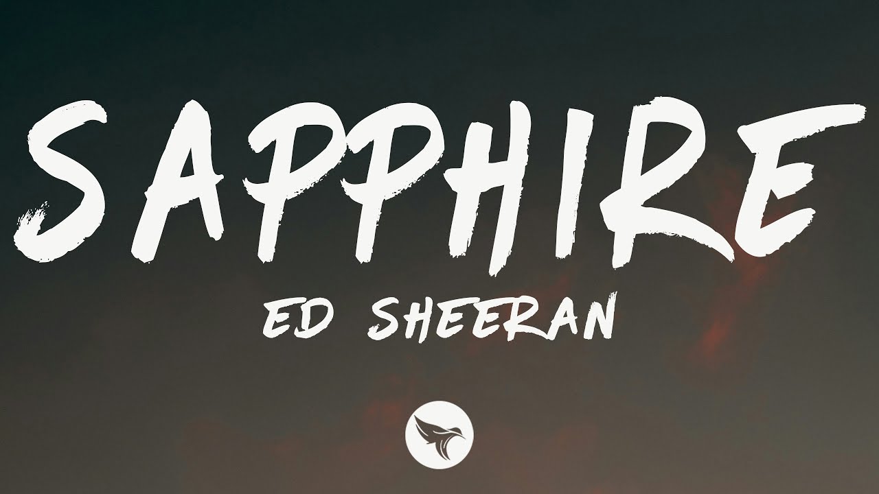 Ed Sheeran - Sapphire - YouTube