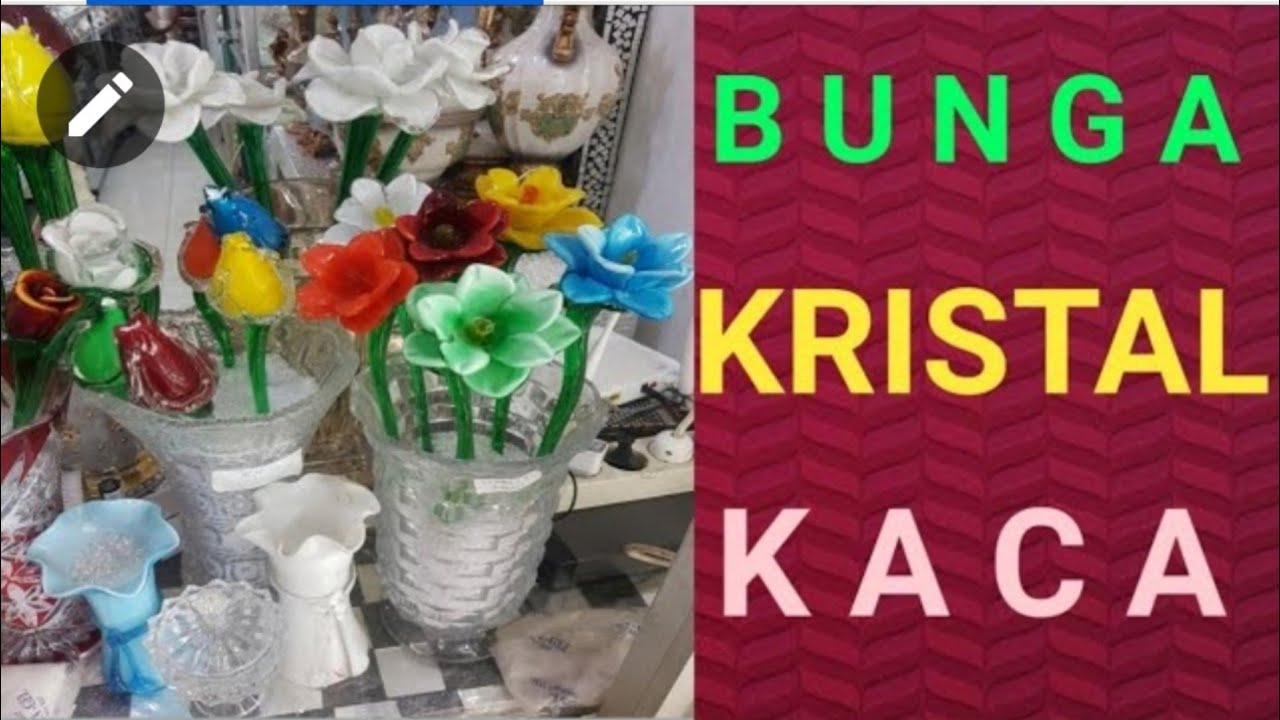 #bungakristalterbaru. BUNGA KRISTAL KACA #bungaakrilik - YouTube