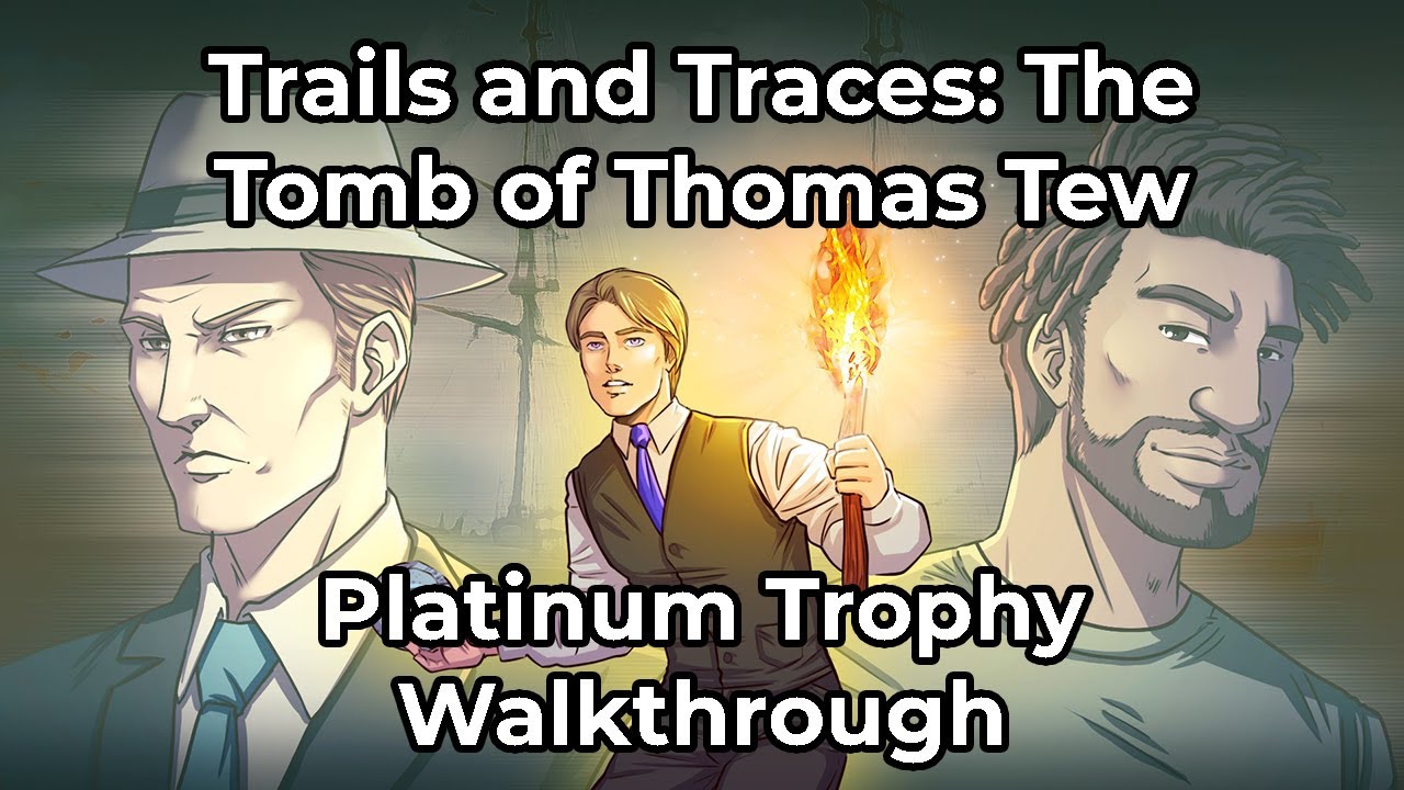 Trials and traces: The Tomb of Thomas Tew - Platinum Walkthrough - YouTube