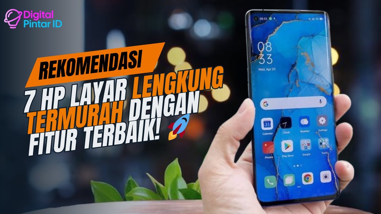 7 Rekomendasi HP Layar Lengkung Termurah Agustus 2024 📱 Performa Tinggi ...