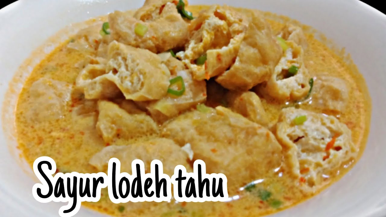 RESEP SAYUR LODEH TAHU/TAHU MATANG/TAHU COKLAT. LODEH TAHU. - YouTube