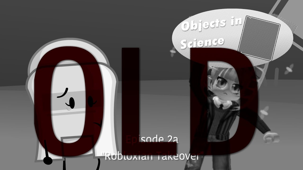 (OLD) Objects in Science Episode 2a: Robloxians! Attack! - YouTube
