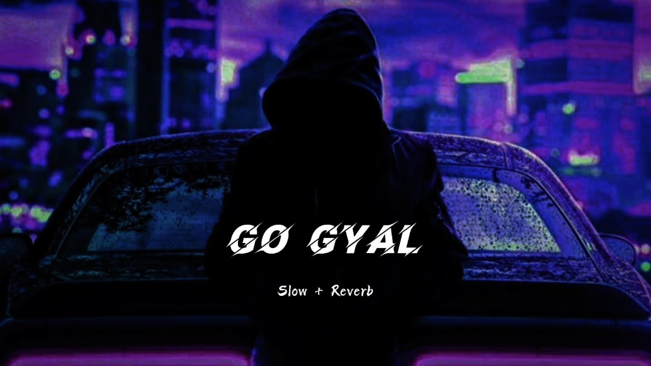 Ahzee Go Gyal - (slow + reverb) Tik tok version - YouTube