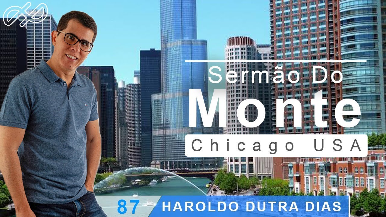 Haroldo Dutra Dias "Sermão do Monte"- Chicago USA - YouTube