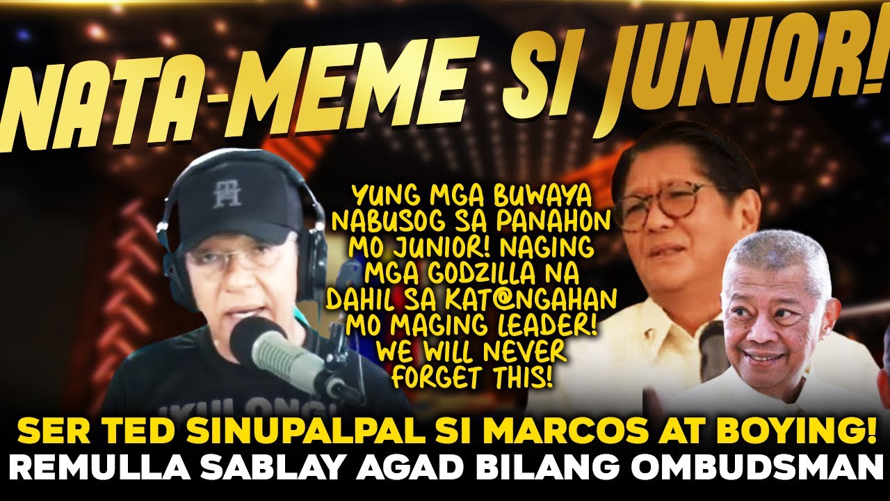 "BUGOK KA MARCOS!" TED FAILON SINUPALPAL SI BBM JUNIOR! REMULLA SABLAY ...