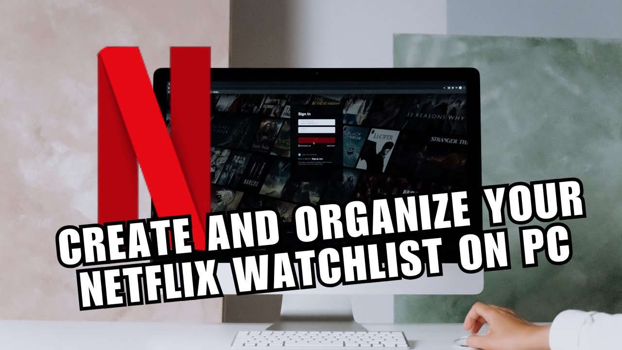 How to Create and Organize Your Netflix Watchlist on PC - YouTube
