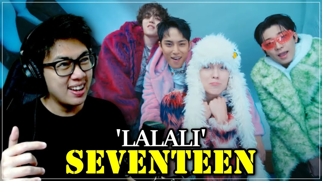 SEVENTEEN (세븐틴) 'LALALI' Official MV Reaction! - YouTube