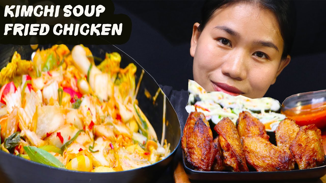 Real Cooking Mukbang| Kim-Chi Soup and Fried Chicken🥙🍗😋|Eating Show ...