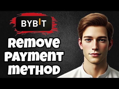 How to Easily Remove a Payment Method on Bybit (Step-by-Step Guide ...