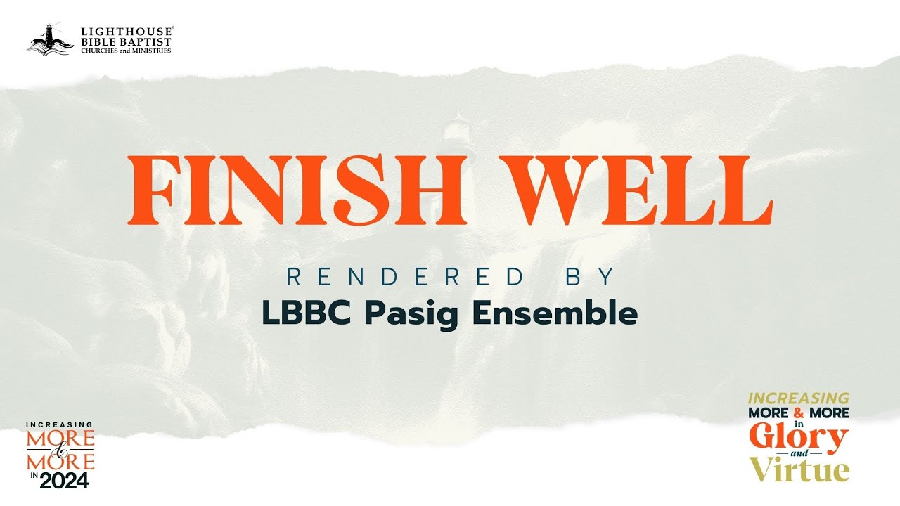 FINISH WELL | LIGHTHOUSE BBC IN PASIG ENSEMBLE | 20241027 - YouTube