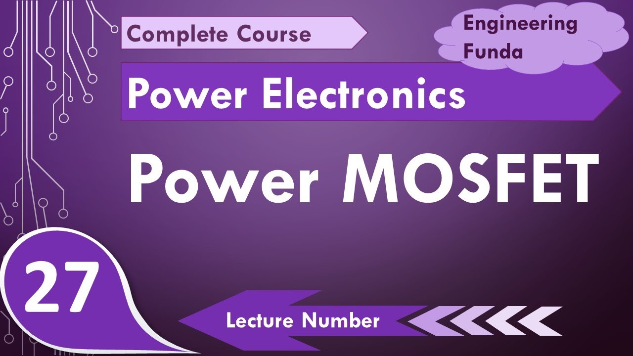 Power MOSFET (Basics, Structure, Working, Biasing, Features ...