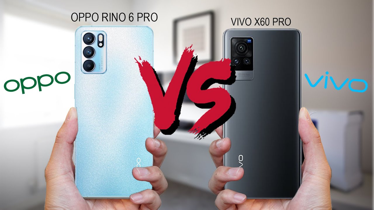 OPPO RENO 6 PRO vs VIVO X60 PRO ||Animated Comparison|| - YouTube