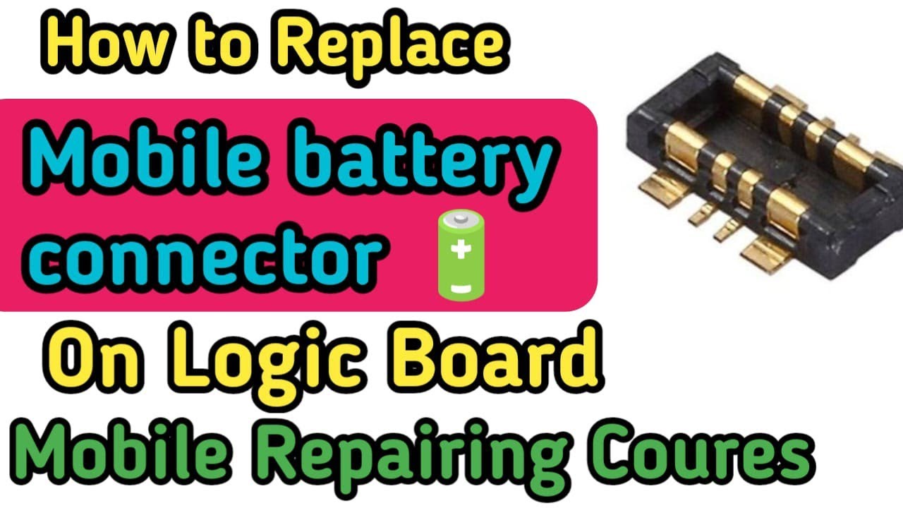 How to Replace Mobile Battery Connector on Logic Board Mobile repairing ...