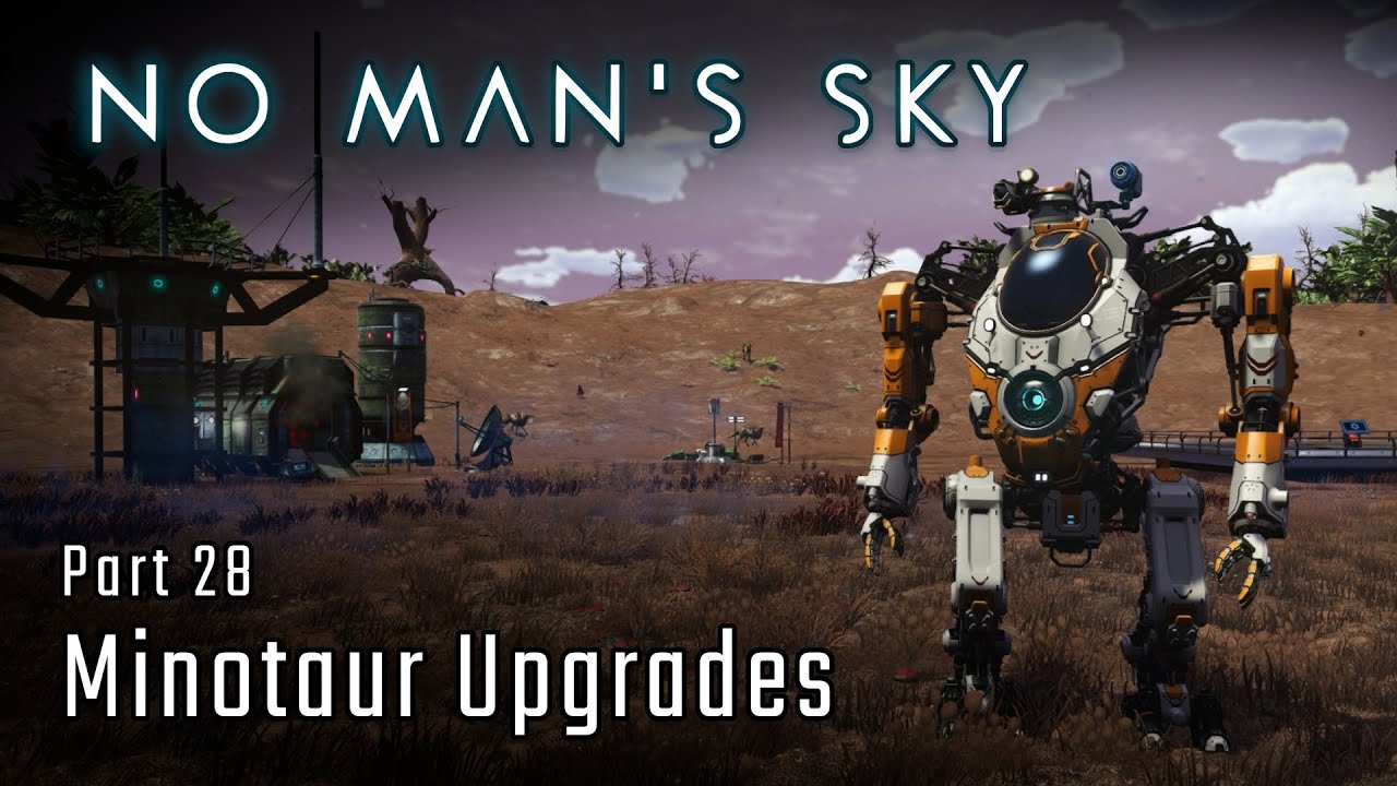 Minotaur Upgrades - Part 28 - No Man's Sky - YouTube