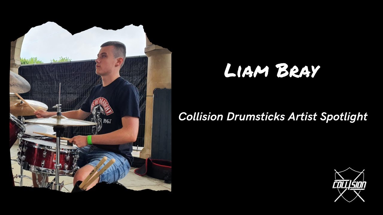 Collision Drumsticks Artist Spotlight - Liam Bray - YouTube