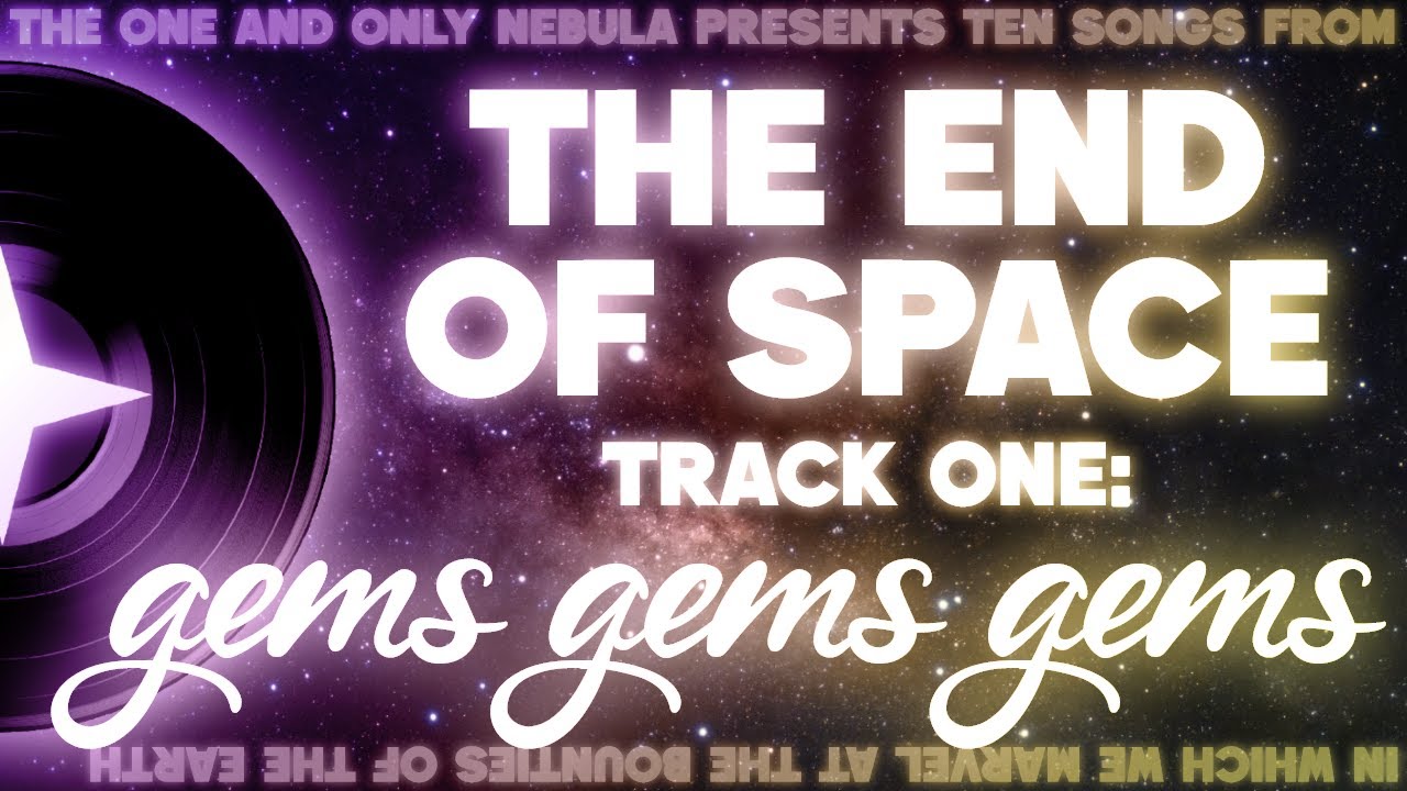 THE END OF SPACE - gems gems gems - YouTube