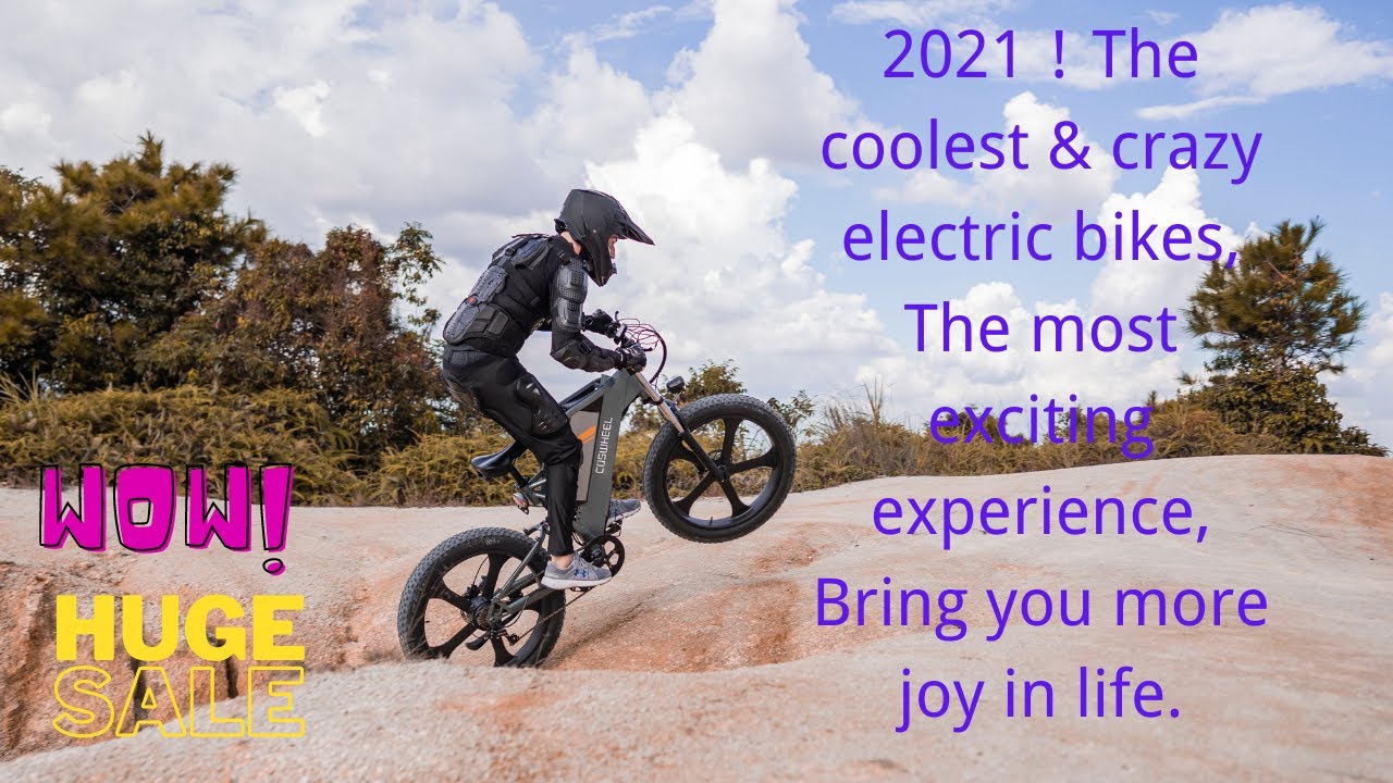 2021！The coolest & crazy electric bikes, The most exciting experience ...